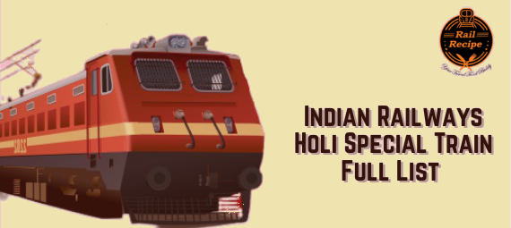 Indian Railways Runs Holi Special Trains | Check Complete List