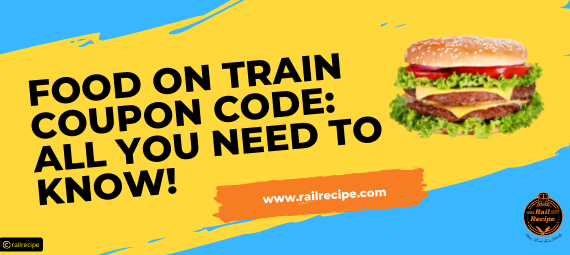 Food on Train Coupon Code And Discount Offer