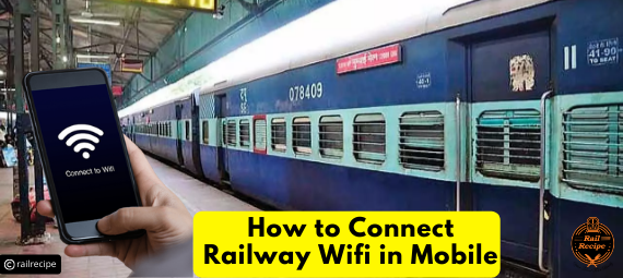 How to Connect Railway WiFi in Mobile? Enjoy High-Speed Internet