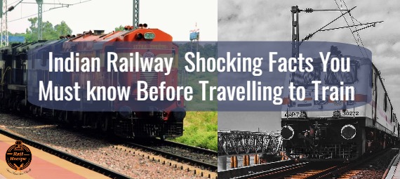 Indian Railways Facts You Must Know Before Travelling