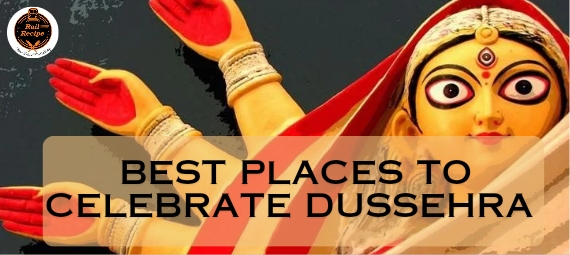 Best Places to Celebrate Dussehra in India